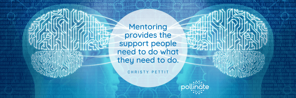 Mentorship definitions, benefits and best practices - Pollinate Networks Inc.